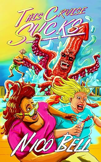 Book Review: This Cruise Sucks by Nico Bell – The Inkblotters